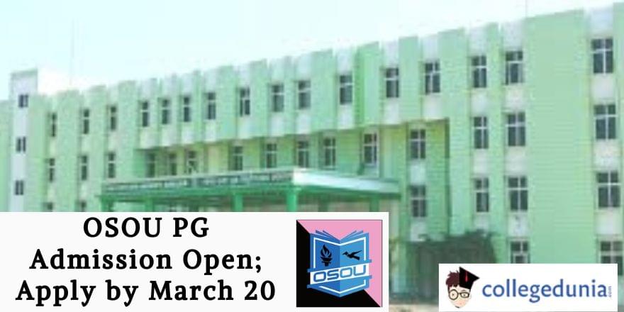 OSOU PG Admission Open; Apply by March 20