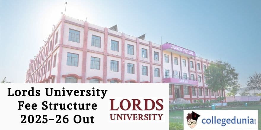 Lords University Fee Structure 2025-26 Out; Check Details Here