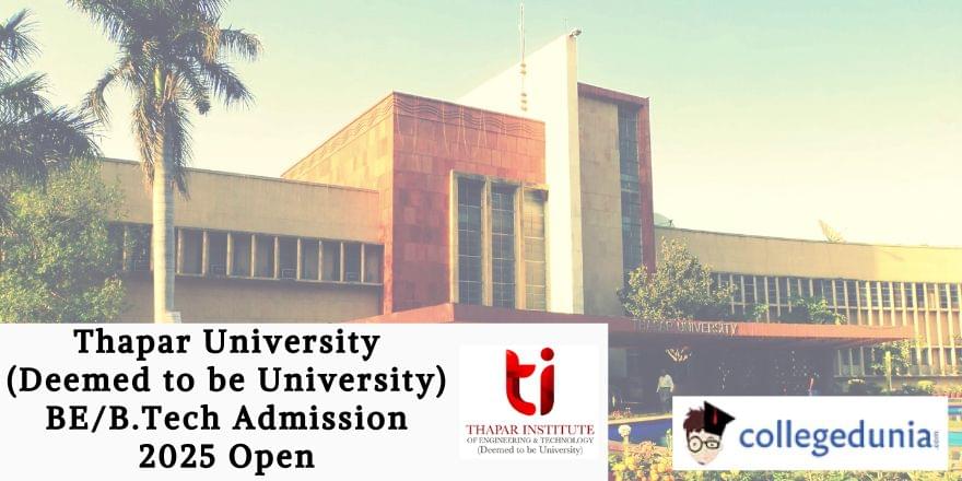 Thapar University (Deemed to be University) BE/B.Tech Admission Open ...