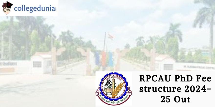RPCAU PhD Fee structure 2024-25 Out; Check Now
