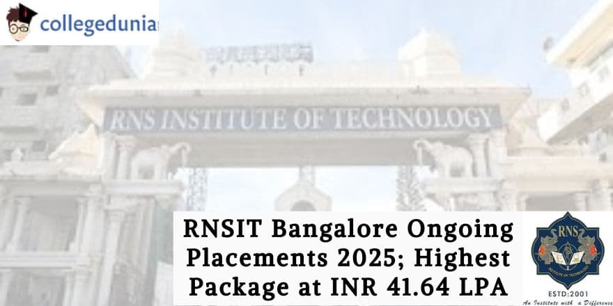 RNSIT Bangalore Ongoing Placements 2025; Highest Package at INR 41.64 LPA