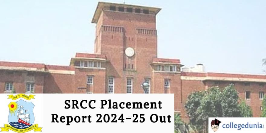 SRCC Placement Report 2024-25 Out; Highest Package at ₹36 LPA