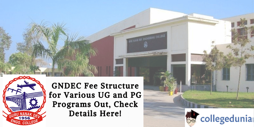 GNDEC Fee Structure for Various UG and PG Programs Out, Check Details Here!