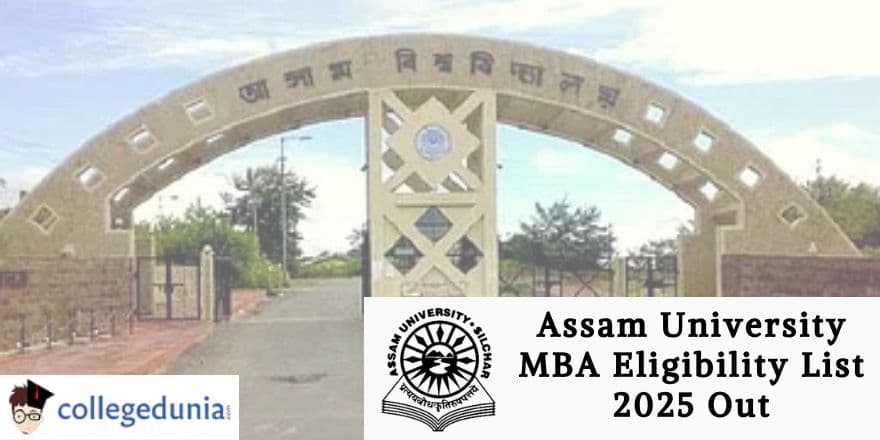 Assam University MBA Eligibility List 2025 Out; Check Details Here!