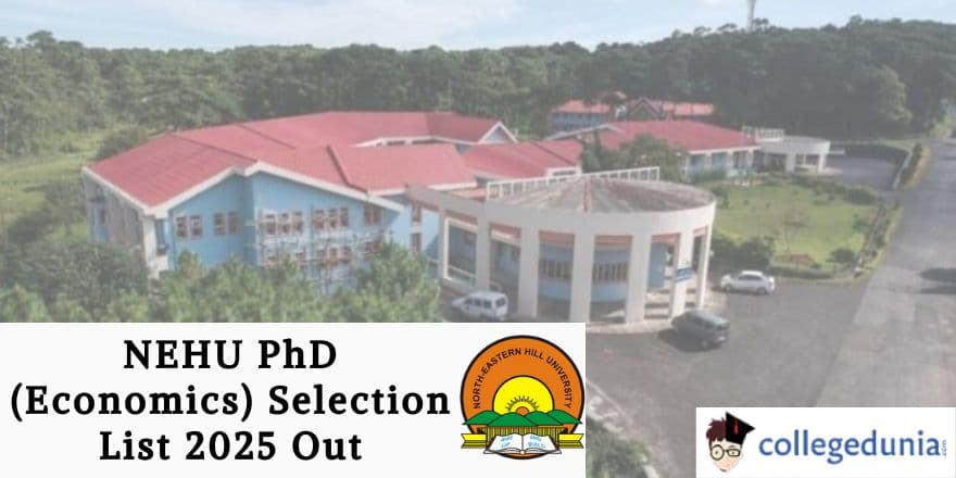 NEHU PhD Selection List 2025 Out; Check Details Here!