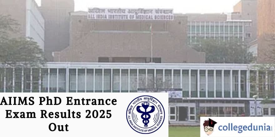 AIIMS PhD Entrance Exam Results 2025 Out; Check Details Here!