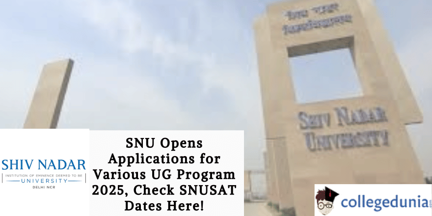 SNU Opens Applications for Various UG Program 2025, Check SNUSAT Dates ...