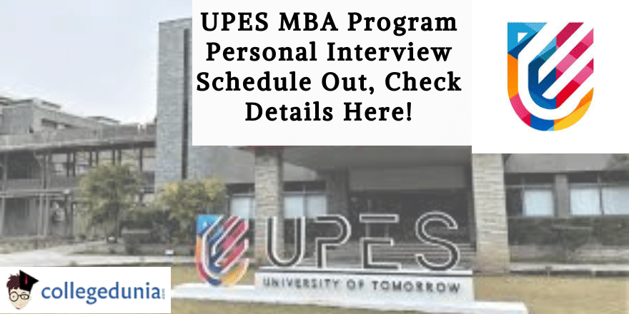 UPES MBA Program Personal Interview Schedule Out, Check Details Here!