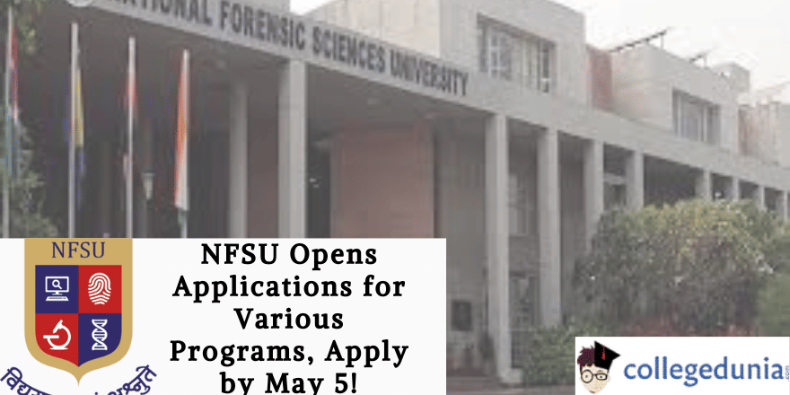 NFSU Opens Applications for Various Programs, Apply by May 5!
