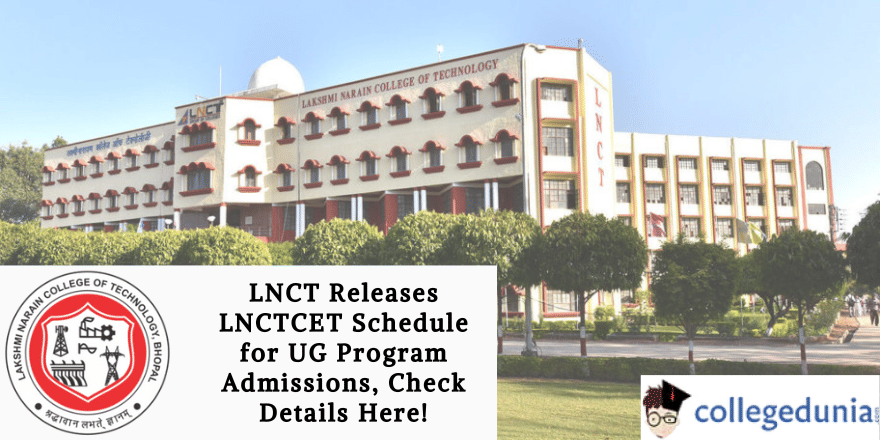 LNCT Releases LNCTCET Schedule for UG Program Admissions, Check Details ...