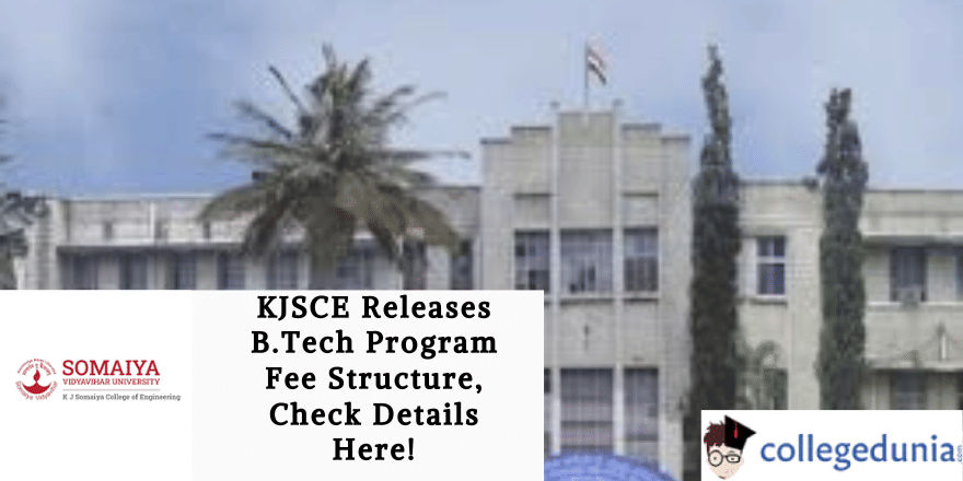 KJSCE Releases B.Tech Program Fee Structure, Check Details Here!