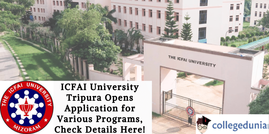 ICFAI University Tripura Opens Application for Various Programs, Check ...