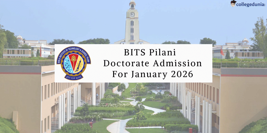 BITS Pilani PhD Admission 2026: January Applications Start This October
