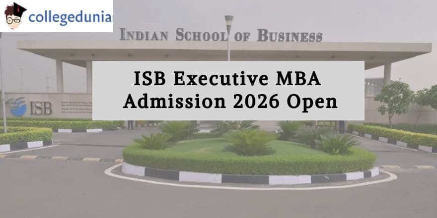 ISB Begins Admissions for MBA 2026; Apply Without GMAT or GRE Scores