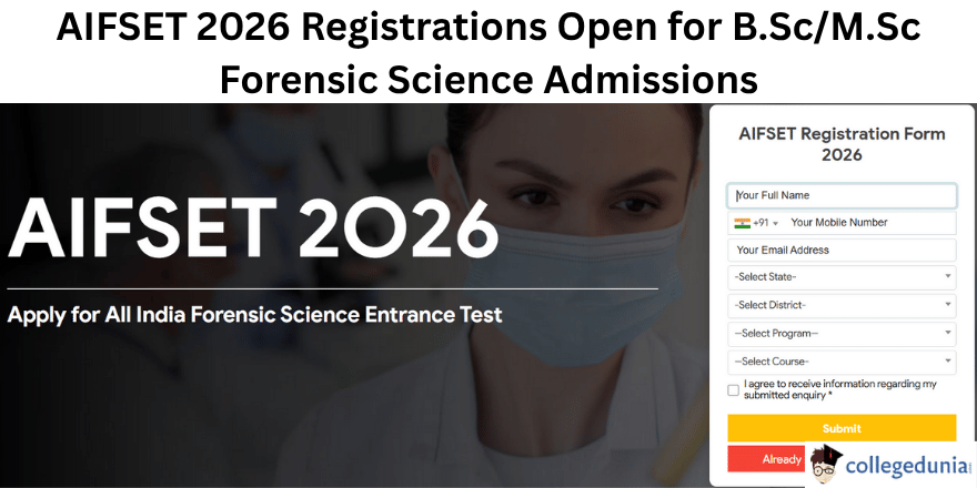 AIFSET 2026 Registrations Open for B.Sc/M.Sc Forensic Science Admissions; Apply by October 30
