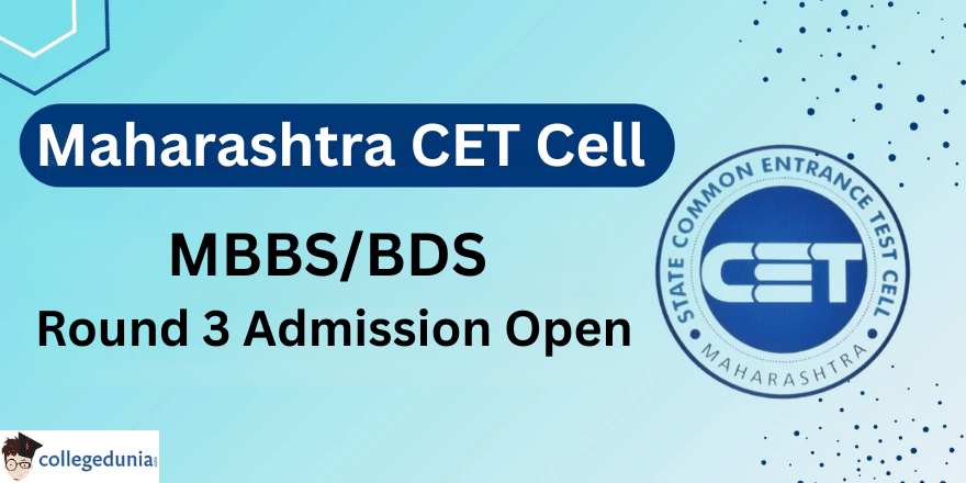 Maharashtra CET Cell Opens Third Round of MBBS and BDS Admissions; 891 ...