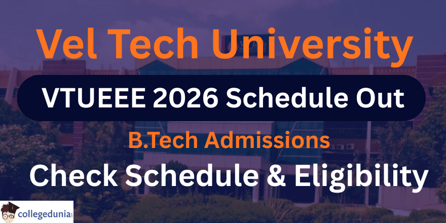 Vel Tech University Announces VTUEEE 2026 Schedule for B.Tech ...