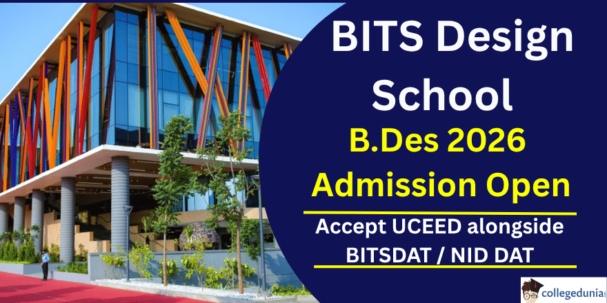 BITS Design School Begins B.Des Admission 2026; To Accept UCEED ...