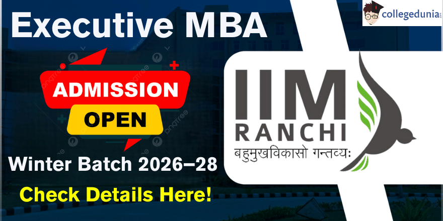 IIM Ranchi Invites Applications for Executive MBA Winter Batch 2026–28 ...