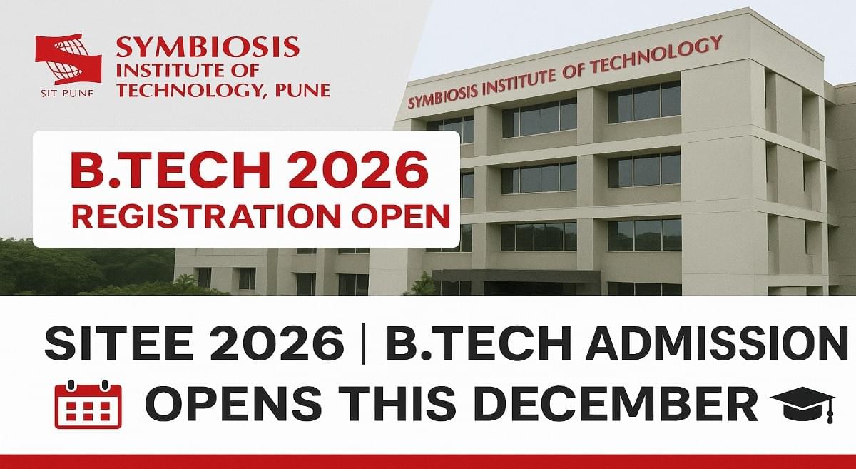 SIT Pune Begins B.Tech Admission 2026; SITEEE to Start in December