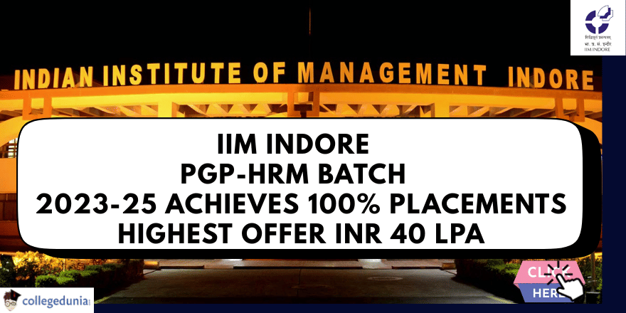 IIM Indore PGP-HRM Batch of 2023–25 Achieves 100% Placements; Highest ...