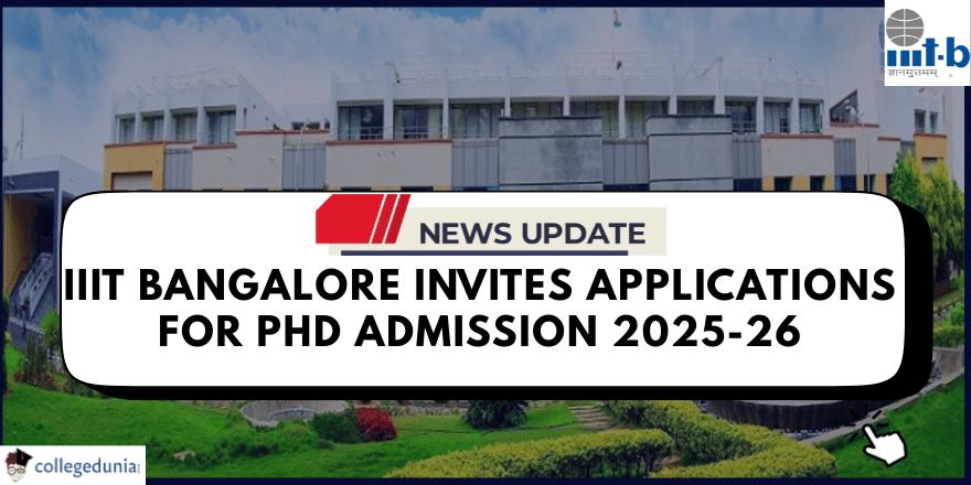 IIIT Bangalore Invites Applications for PhD Admission 2025-26; Last ...