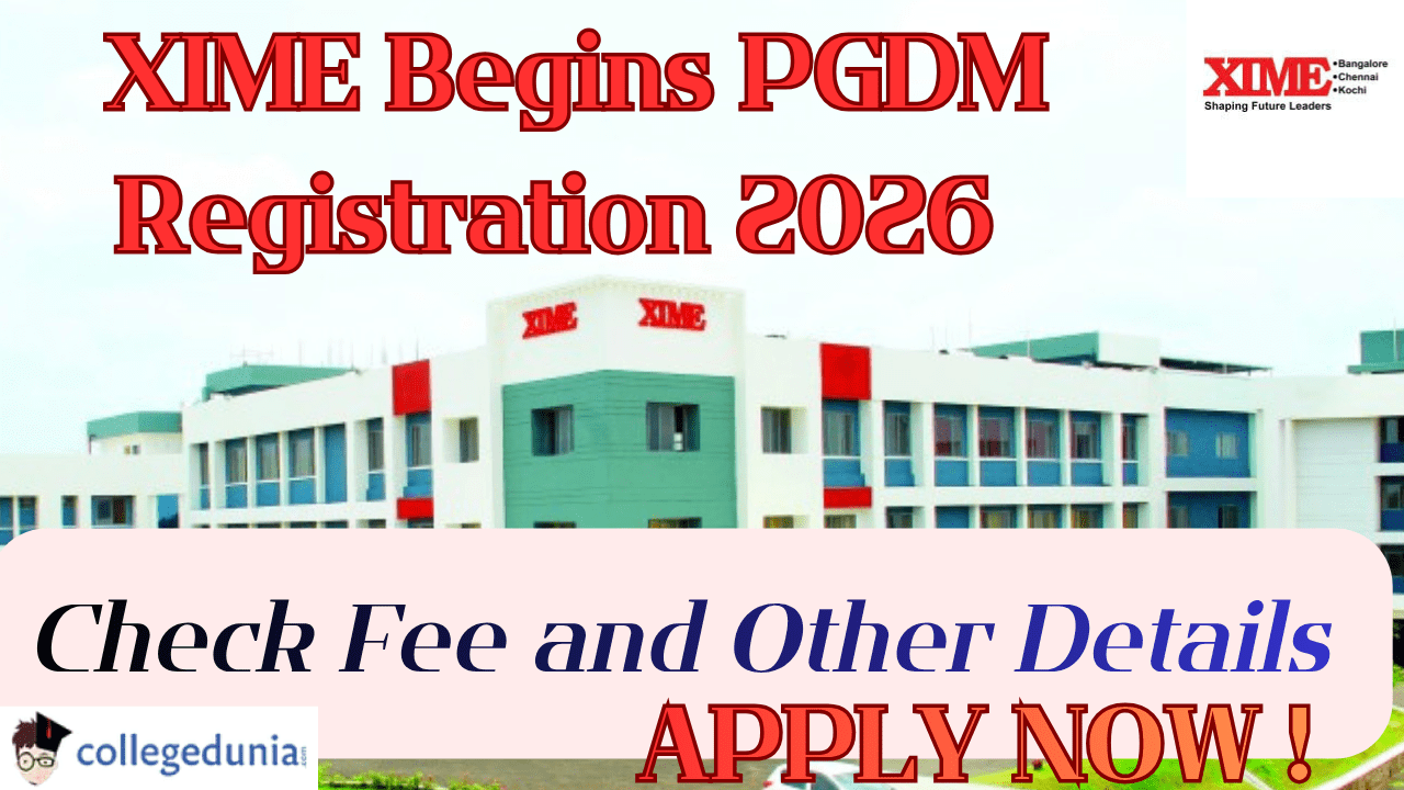 XIME Begins PGDM Registration 2026; Check Fee and Other Details