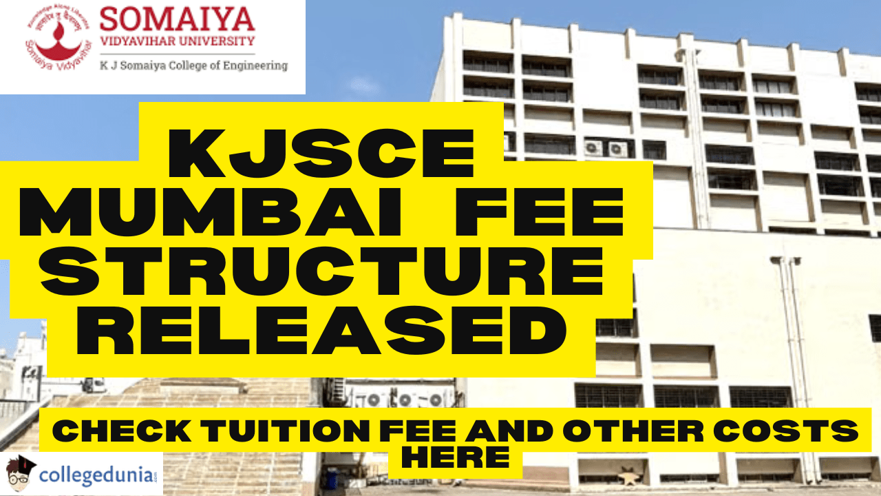 KJSCE Mumbai Fee Structure 2026 Released; Check Tuition Fee and Other ...