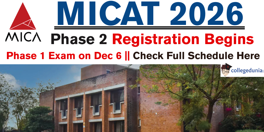 MICAT 2026 Phase 2 Registrations Begin @mica.ac.in; Phase 1 Exam on ...
