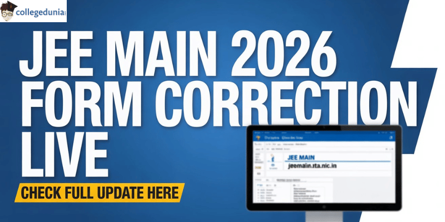JEE Main 2026 Form Correction Live @jeemain.nta.nic.in; Edit Details ...