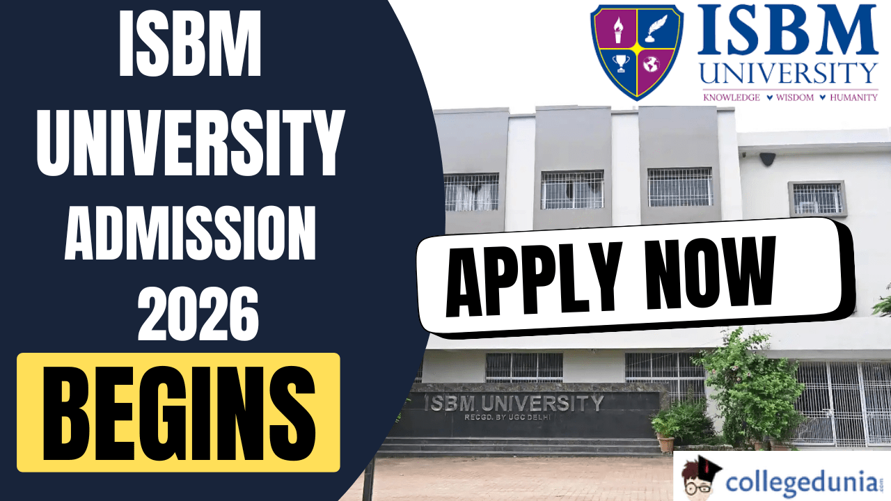 ISBM University Admission 2026 Begins @isbmuniversity.edu.in; Apply Now