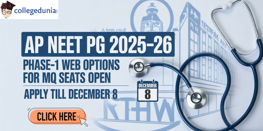 AP NEET PG 2025–26 Phase-1 Web Options Begin for MQ Seats; Apply Till ...