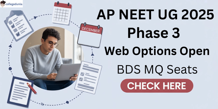 AP NEET UG 2025 Phase 3 Web Options Open for BDS Management Quota Seats ...