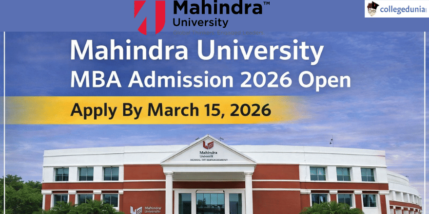 Mahindra University MBA Admission 2026 Extended to March 15, Apply Now ...