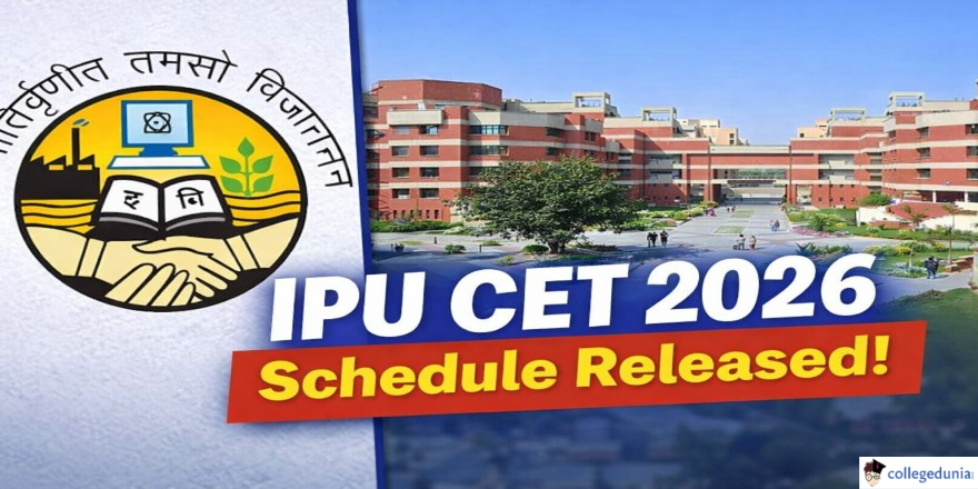 IPU CET 2026 Schedule Released @ipu.ac.in; Registration to Begin From ...