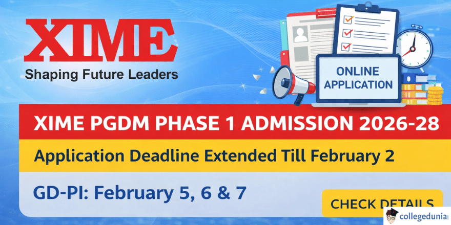 XIME PGDM Phase 1 Admission 2026-28 Deadline Extended to February 2 ...