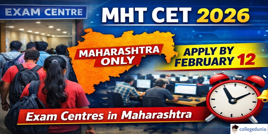 MHT CET 2026 Centres Restricted to Maharashtra; Outside Exam Centres ...