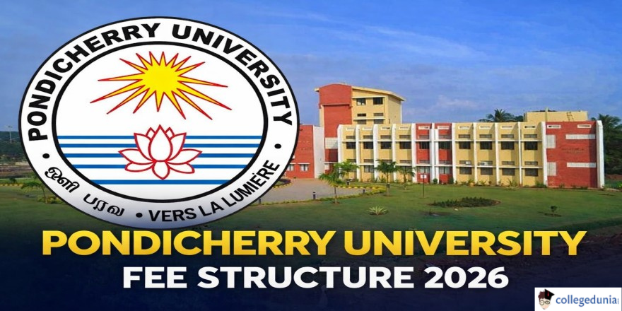 Pondicherry University Fee Structure 2026 Released; Check Course-Wise ...