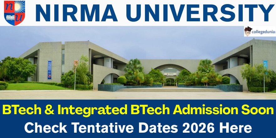 Nirma University B.Tech & Integrated B.Tech–MBA Admission 2026 to Begin ...