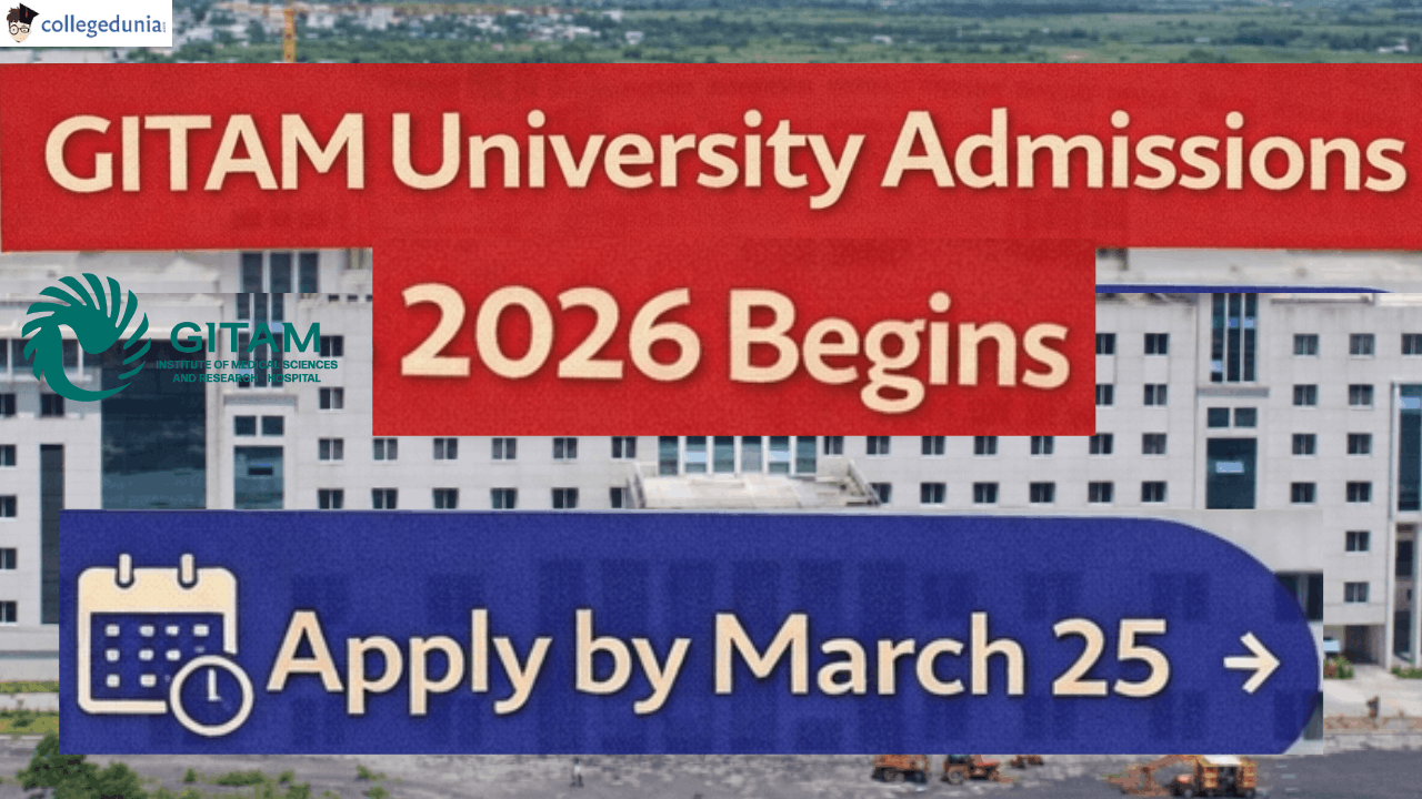 GITAM University Admissions 2026 Begins; Apply by March 25 @gitam.edu