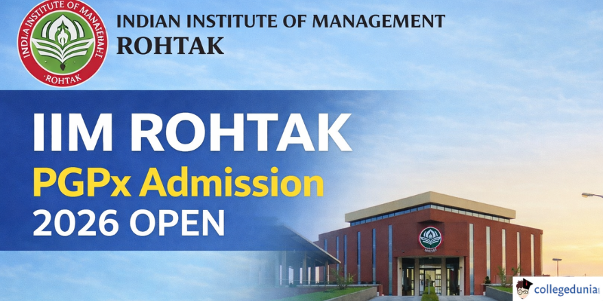 IIM Rohtak PGPx Admission 2026 Open Till March 30; Exam & Interview ...