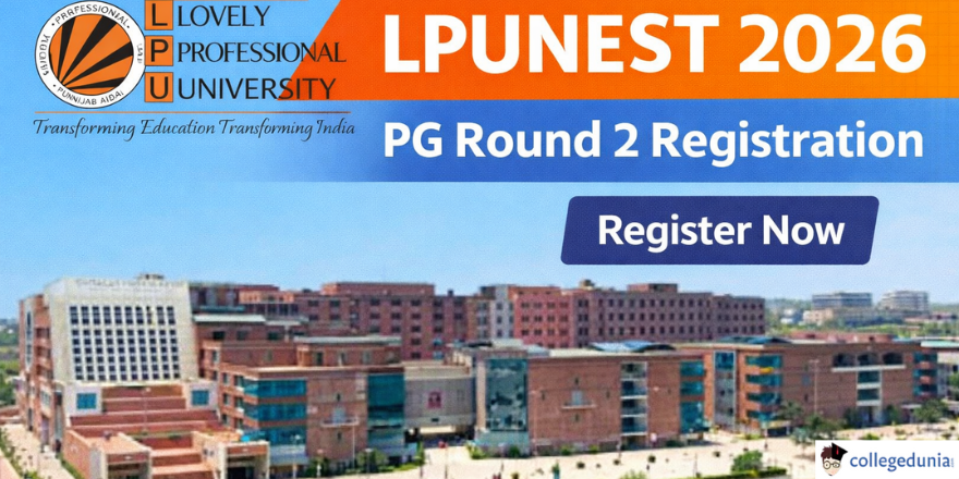 LPUNEST 2026 PG Round 2 Registration Open Till February 20; Exam ...