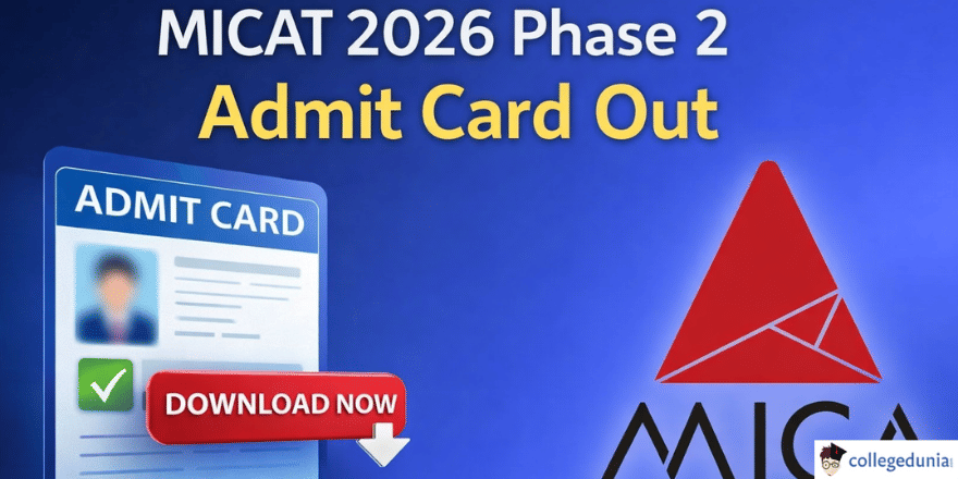 MICAT 2026 Phase 2 Admit Card Released at mica.ac.in; Check Direct Link ...