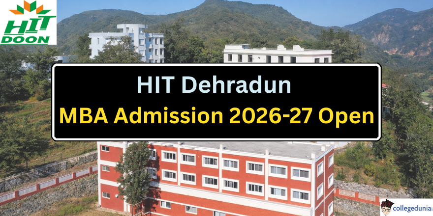 HIT Dehradun MBA Admission 2026-27 Open at hitdoon.com; Check Key ...