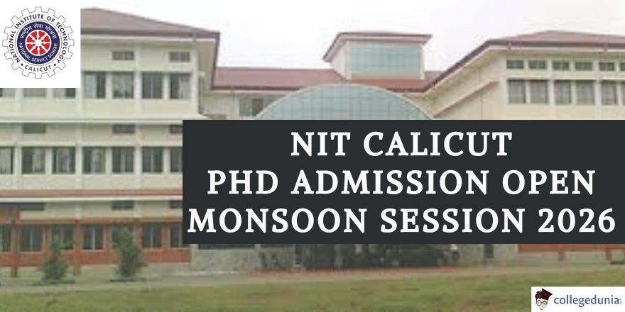 NIT Calicut Begins PhD Admission for Monsoon Session 2026–27; Apply by ...