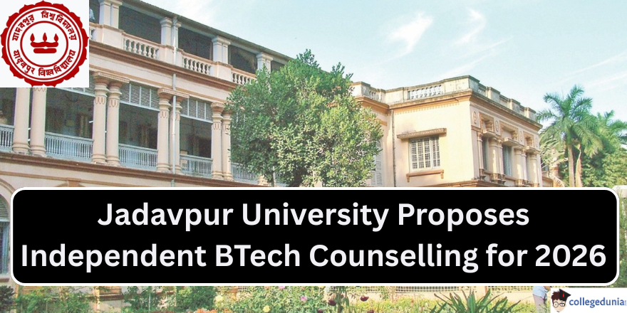 Jadavpur University Proposes Independent BTech Counselling for 2026 ...