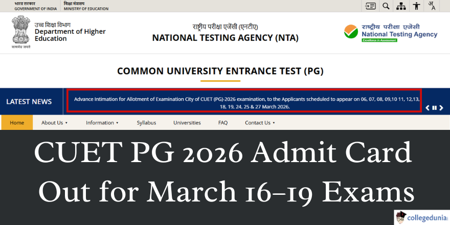 CUET PG 2026 Admit Card Released for March 16–19 Exams; Download @exams ...