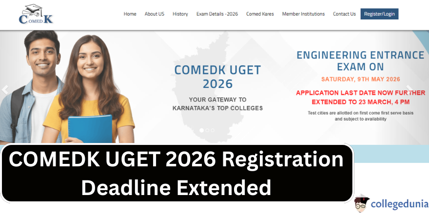 COMEDK UGET 2026 Registration Deadline Extended; Apply By March 23 ...