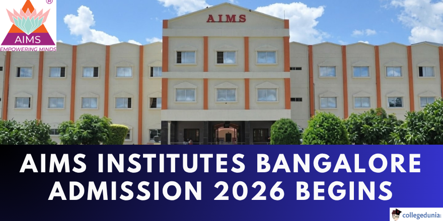 AIMS Institutes Bangalore Admission 2026 Begins; Apply by March 31 ...