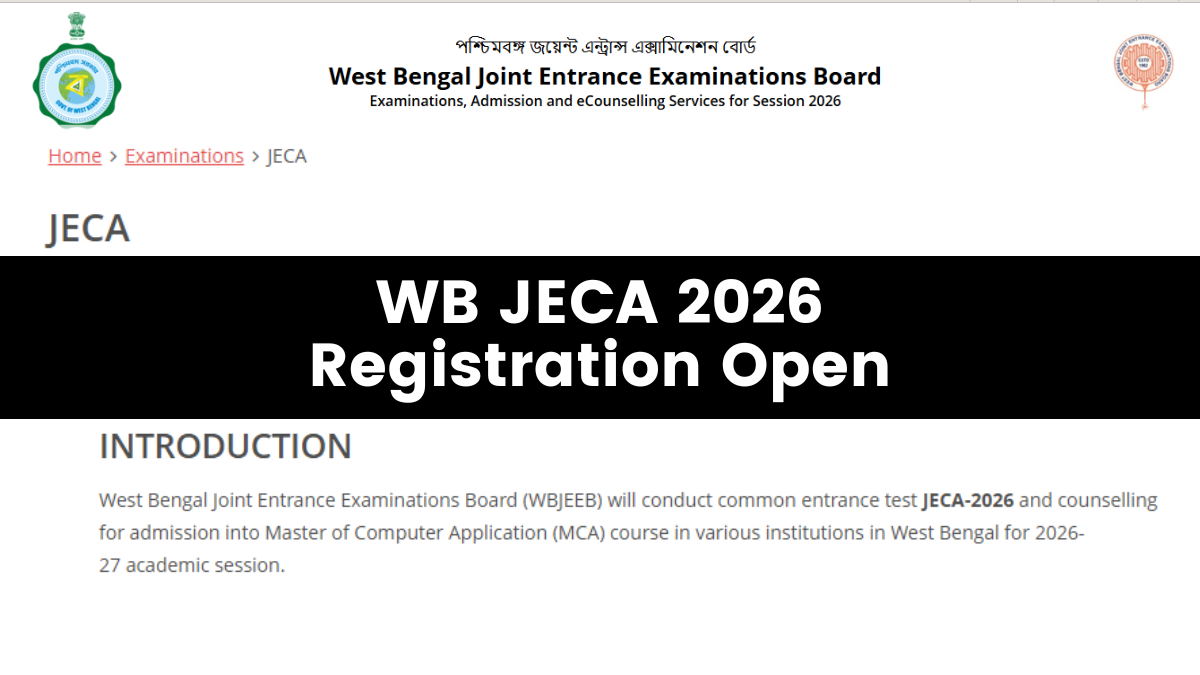 WB JECA 2026 Registrations Open; Exam on June 14 for MCA Admission
